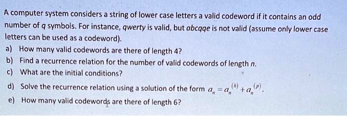 Solved A Computer System Considers A String Of Lowercase Letters A Valid Codeword If It 7353