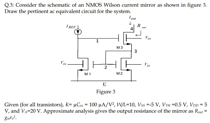 q3 consider the schematic of an nmos wilson current mirror as shown in ...