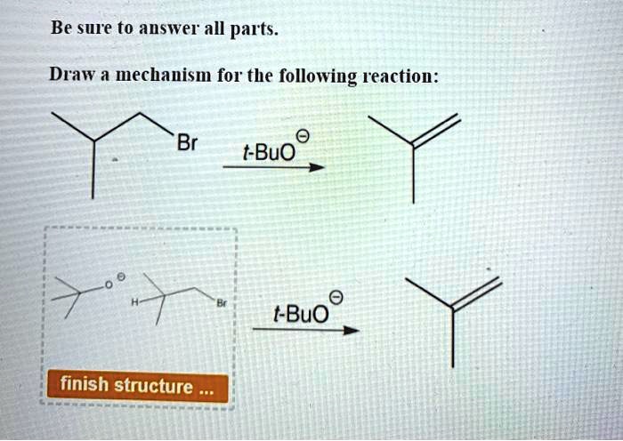SOLVED: Be sure to answer all parts Draw a mechanism for the following ...