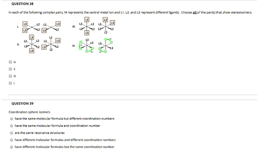 SOLVED: QUESTION 38 In each of the following complex pairs, M represents the central metal ion ...