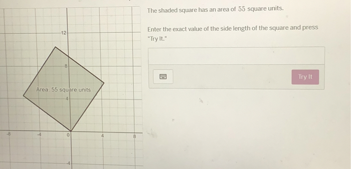 the shaded square has an area of 55 square units enter the exact value ...