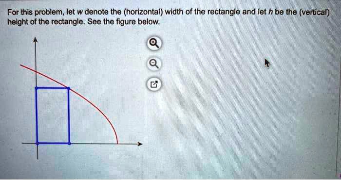 SOLVED:For this problem , let w denote the (horizontal) width of the ...