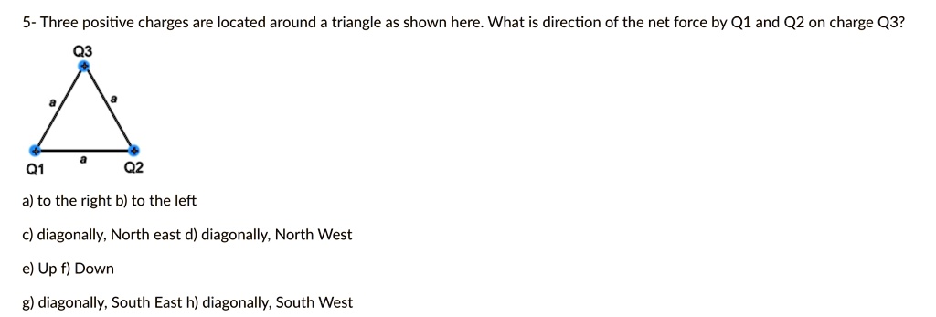 SOLVED: Three positive charges are located around a triangle as shown ...