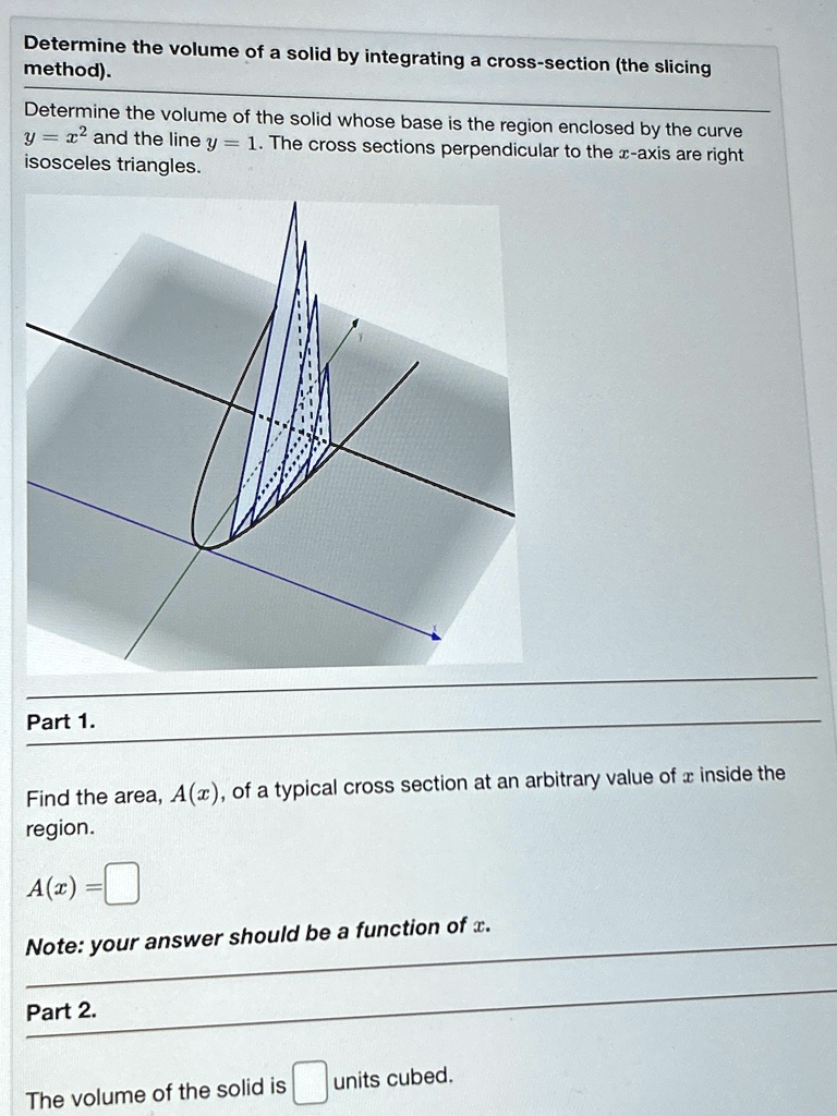 Solved Determine The Volume Of A Solid By Integrating A Cross Section The Slicing Method
