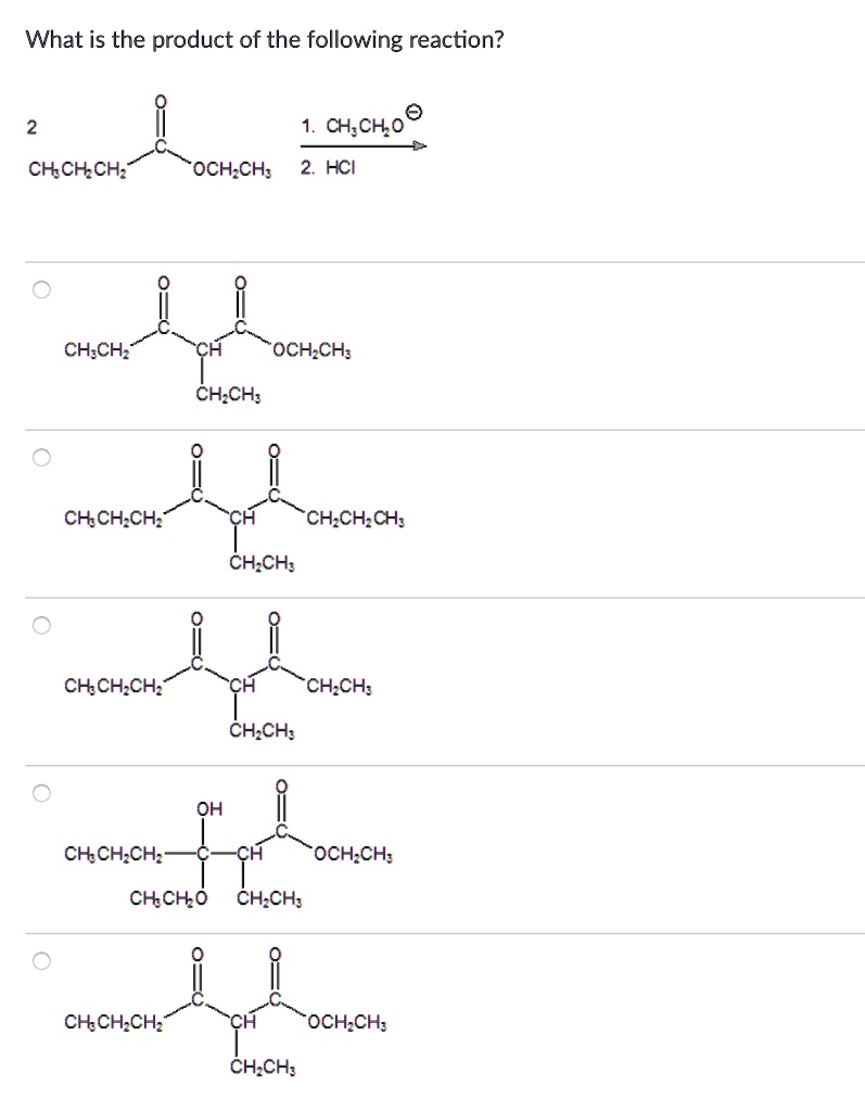 What is the product of the following reaction? 2 1. CH3CH2O^⊖ ...