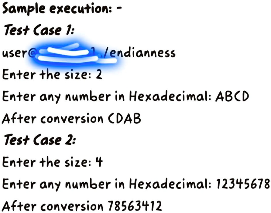 Solved Write A Program To Convert Little Endian Data To Big Endian C Language Code As Per