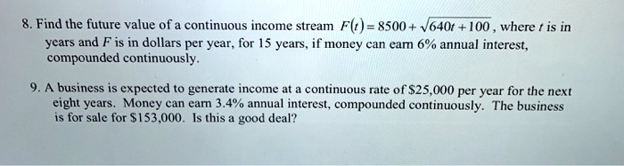 8 find the future value of a continuous income stream fl 8500 640t 100 ...