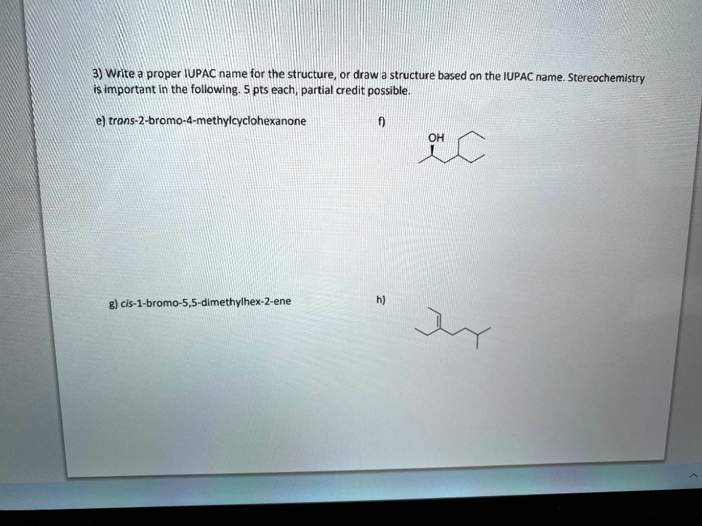 SOLVED: e) trans-2-bromo-4-methylcyclohexanone OH g) cis-1-bromo-5,5-dimethylhex-2-ene