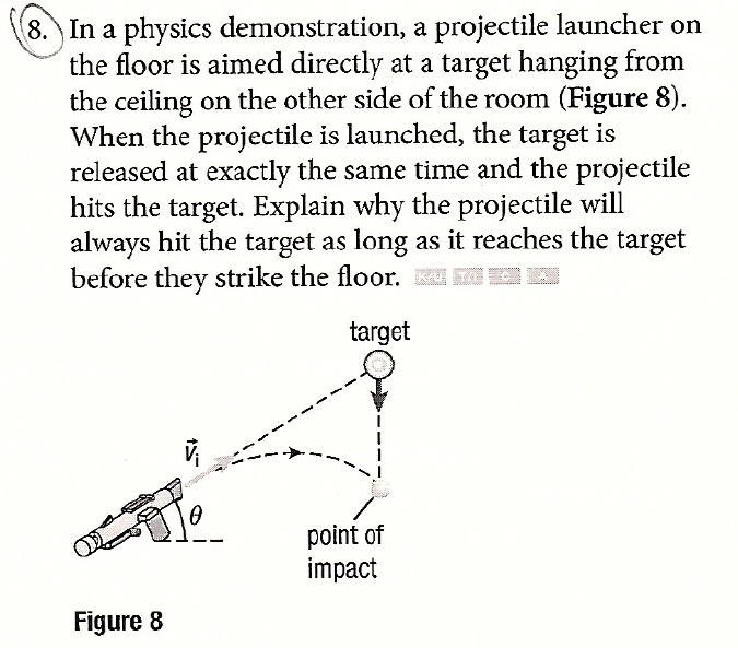 [GET ANSWER] 8 in a physics demonstration a projectile launcher on the ...