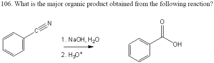 SOLVED: 106. What is the major organic product obtained from the following reaction? 1 . NaOH ...