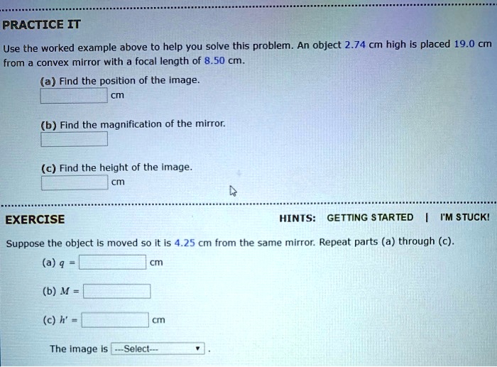 SOLVED:PRACTICE IT Use the worked example above to help you solve this problem. An object 2.74 ...