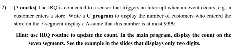 Solved Using Hcs12 Write A C Program 2 7 Marks The Irq Is