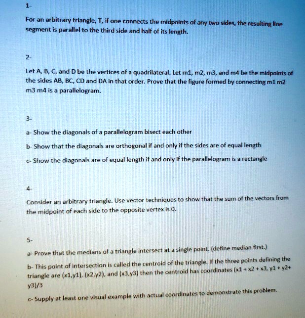 SOLVED:For an arbitrary triangle, T, if one connects the midpoints of any two sides; the ...