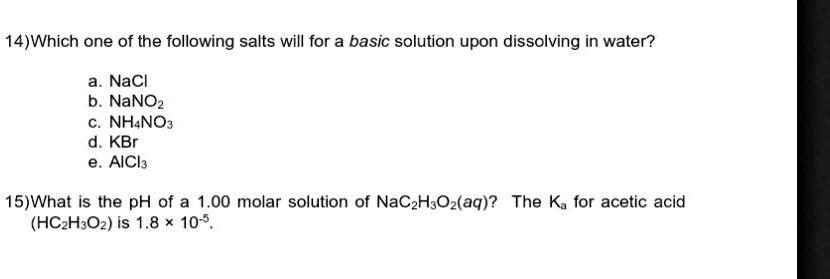 SOLVED: 14) Which one of the following salts will form a basic solution ...