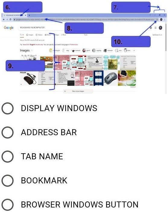 SOLVED: 'askAno ang tawag sa bahagi ng web browser sa bilang 8? * Go-gle VMeoaciptUte? 8. 10 ...