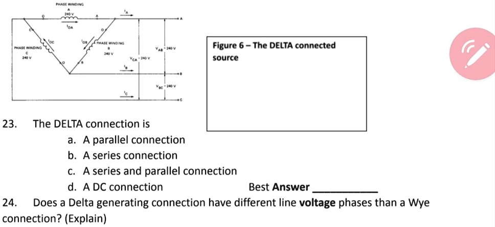 SOLVED: Figure 6 - The DELTA connected source 23. The DELTA connection ...