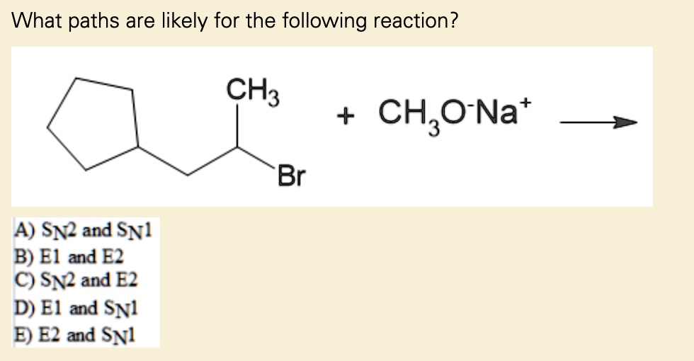 SOLVED: What paths are likely for the following reaction? CH3 CH O-Na+ ...
