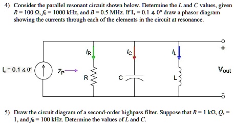 SOLVED: 4) Consider the parallel resonant circuit shown below. Determine the L and C values ...