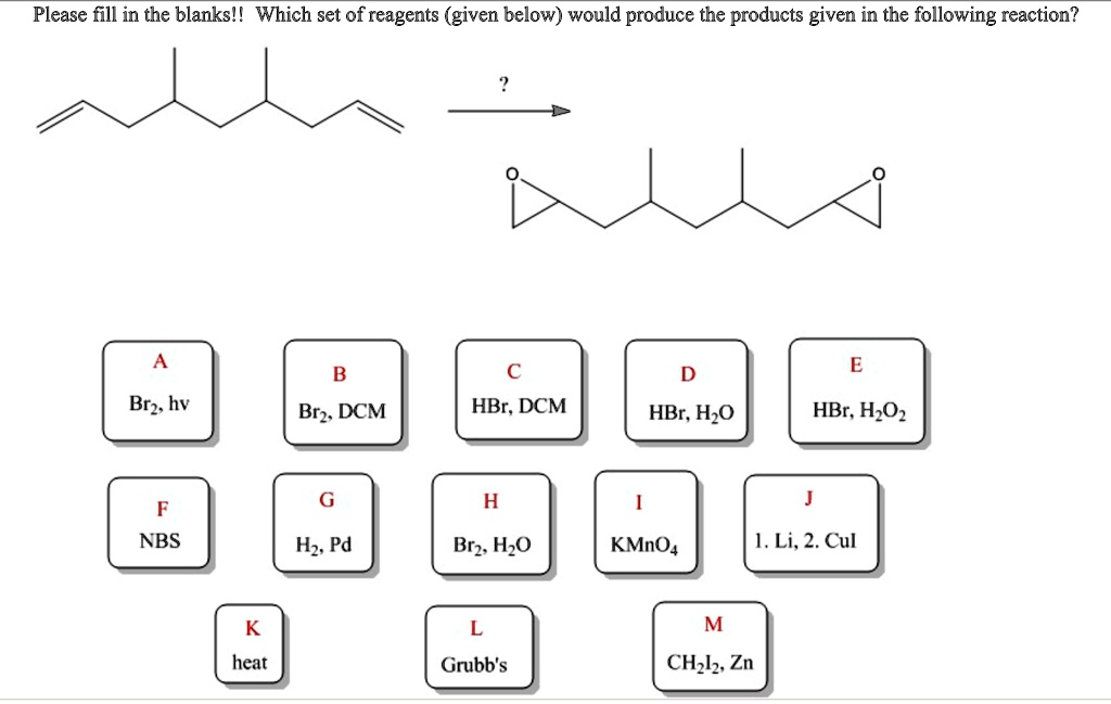 SOLVED: Which set of reagents would produce the products given in the following reaction? Please ...
