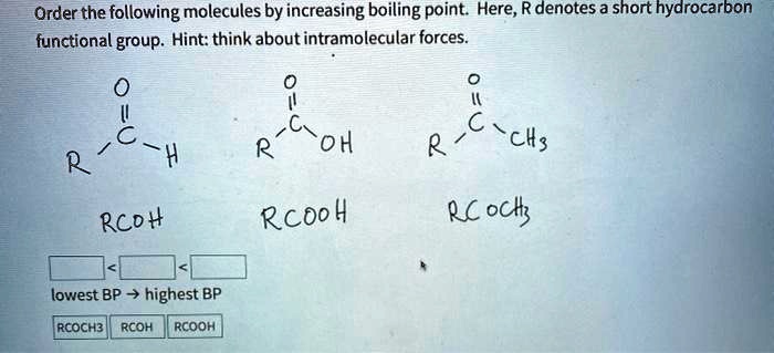 SOLVED:Order the following molecules by increasing boiling point Here ...