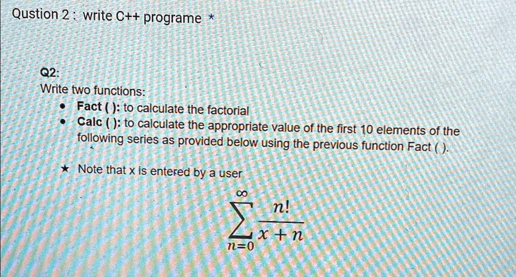 Solved Question 2 Write A C Program Q2 Write Two Functions Fact 3491