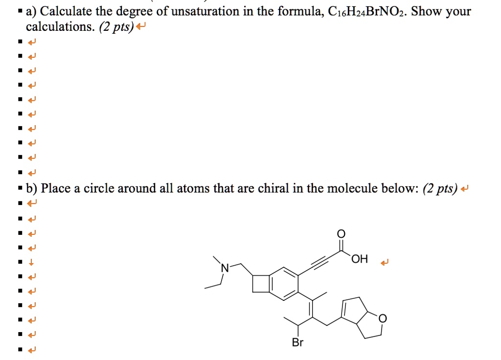 SOLVED: a) Calculate the degree of unsaturation in the formula, Câ‚ Hâ ...