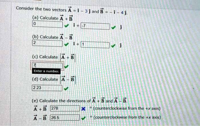 SOLVED: Consider the two vectors =j - 3j ad B (a) Calculate A (b ...