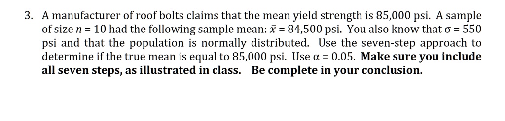 SOLVED: A manufacturer of roof bolts claims that the mean yield ...