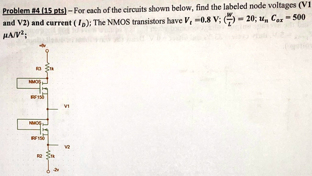 SOLVED: Problem #4 (15 pts) -For each of the circuits shown below, find the labeled node ...