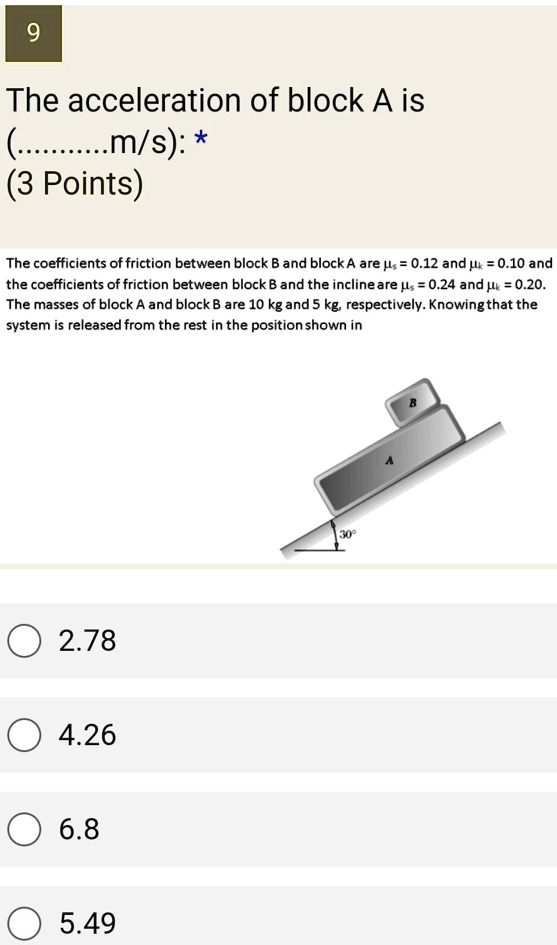 SOLVED: The acceleration of block A is... ...m/s^2): * (3 Points) The coefficients of friction ...