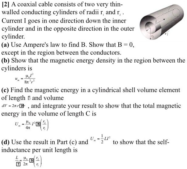 [2] A coaxial cable consists of two very thin-walled conducting ...