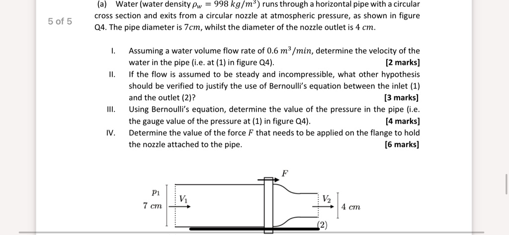 SOLVED: Water (water density Pw 998 kg/mÂ³) runs through a horizontal pipe with a circular cross ...