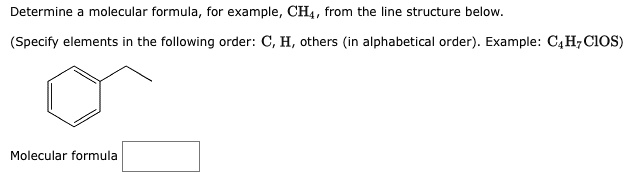 Solved Determine Molecular Formula For Example Ch4 From The Line