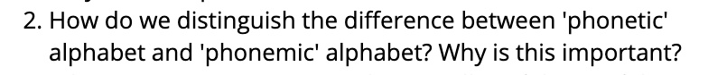 SOLVED: 2. How do we distinguish the difference between 'phonetic ...