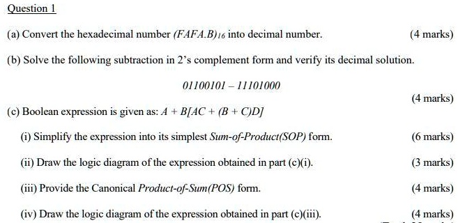 SOLVED: (a) Convert the hexadecimal number (FAFA.B) into decimal number. (4 marks) (b) Solve the ...
