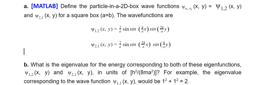 a. [MATLAB] Define the particle-in-a-2D-box wave functions Ψnx, ny(x, y ...