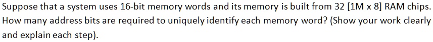 SOLVED: Suppose that a system uses 16-bit memory words and its memory ...