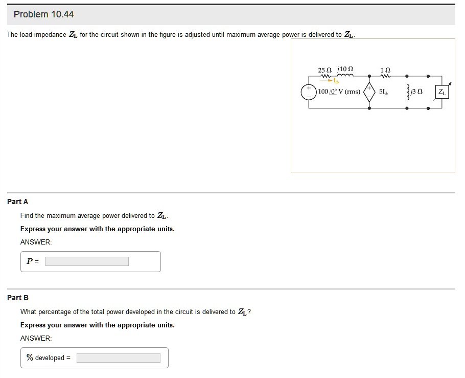 SOLVED: Problem 10.44 The load impedance Z, for the circuit shown in the figure is adjusted ...