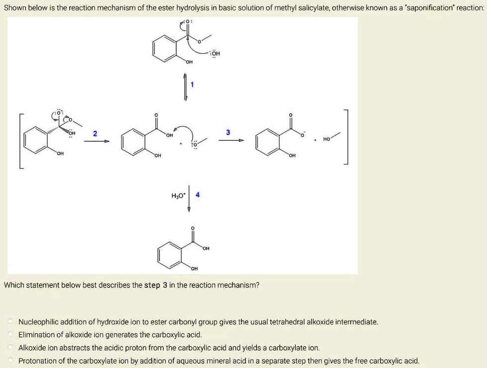 Shown below is the reaction mechanism of the ester hydrolysis in basic ...
