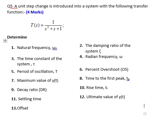 using matlab q5a unit step change is introduced into a system with the following transfer ...