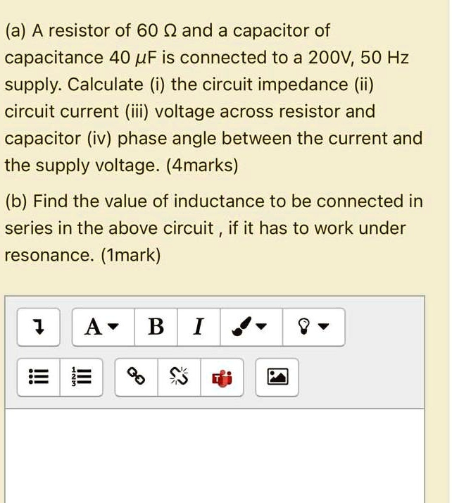 SOLVED: (a) A resistor of 60 Î© and a capacitor of capacitance 40 pF is connected to a 200 V, 50 ...