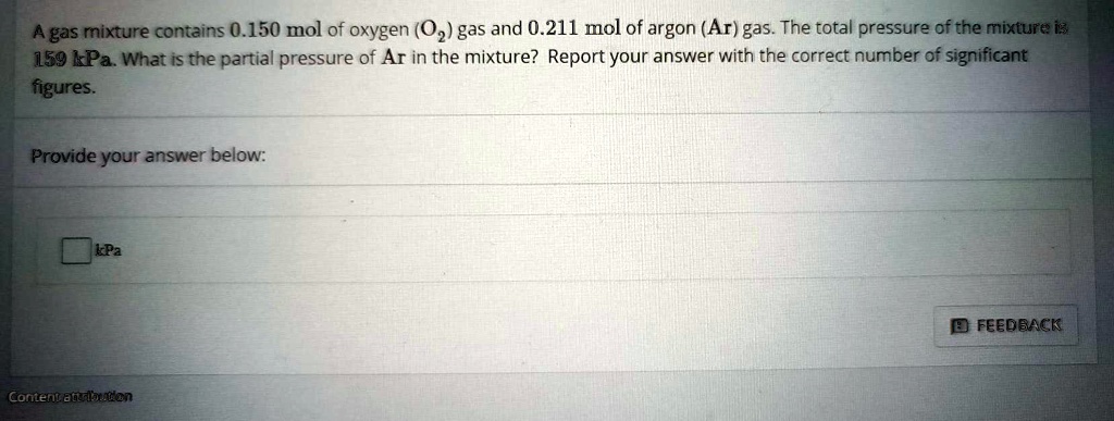 SOLVED: A gas mixture contains 0.150 mol of oxygen (02) gas and 0.211 mol of argon (Ar) gas The ...