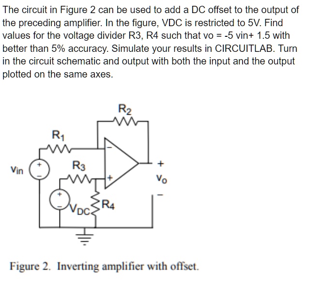 SOLVED: The circuit in Figure 2 can be used to add a DC offset to the output of the preceding ...
