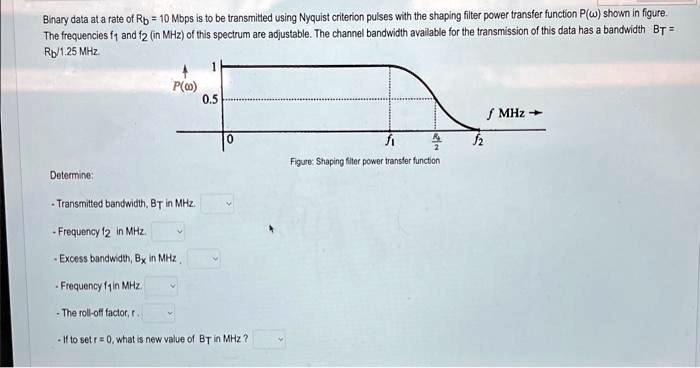 Solved Binary Data At A Rate Of Rb 10 Mbps Is To Be Transmitted