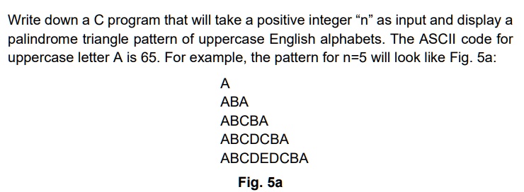 Solved Write Down A C Program That Will Take A Positive Integer N As Input And Display A