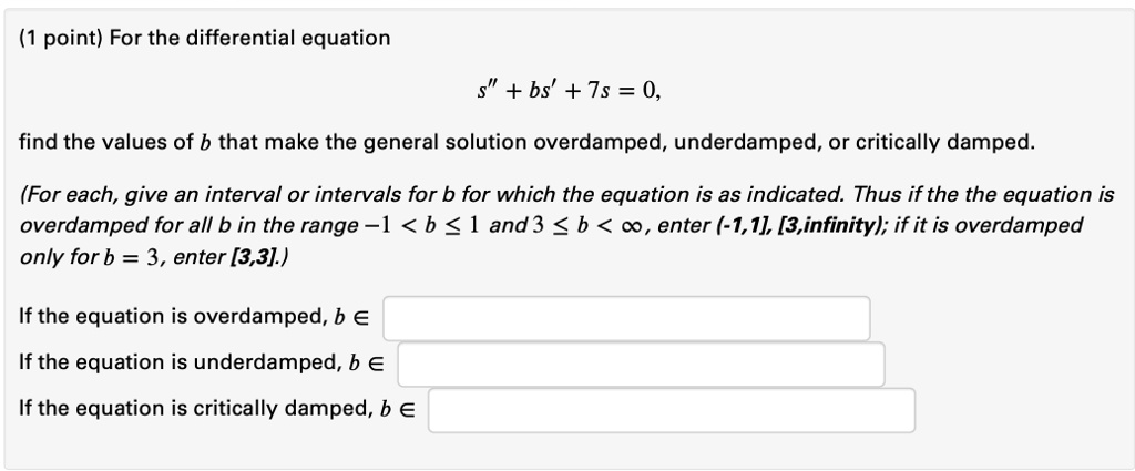 point for the differential equation s bs ts 0 find the values of b that ...