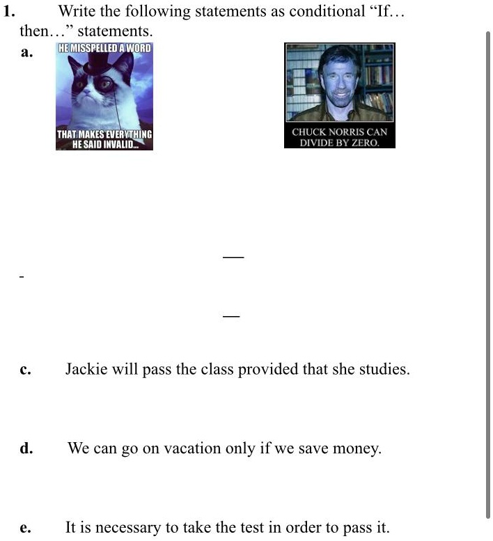 SOLVED: 1. Write the following statements as conditional If. then ...