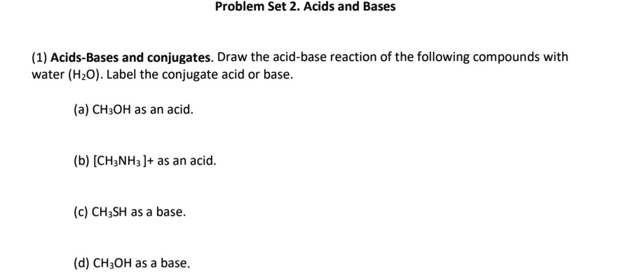 problem set 2 acids and bases 1 acids bases and conjugates draw the ...