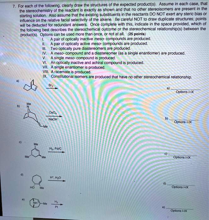 SOLVED: For each ot the following; clearly draw Ihe structures of the ... SOLVED: For each ot the following; clearly draw Ihe structures of the ...