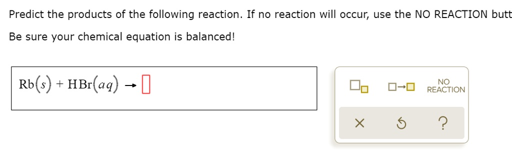 predict the products of the following reaction if no reaction will ...